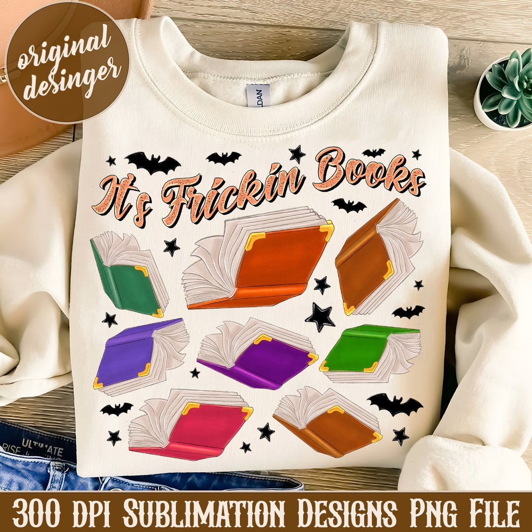It's Frickin' Books Halloween Png, Reader Halloween Png, Spooky Season ...