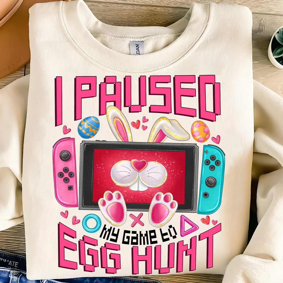 I Paused My Game to Egg Hunt Png, Easter Funny Gamer Boys Kids Png ...