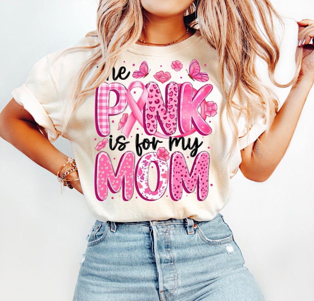 The Pink is for My Mom PNG Png, Breast Cancer Awareness Png, Breast ...
