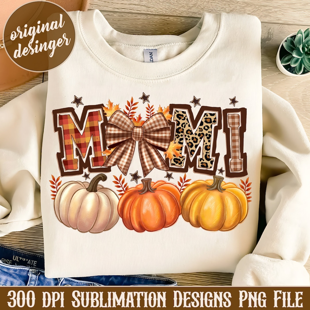 Fall Mimi Png, Fall Pumpkin Png, Autumn Mimi Design Png,fall Vibes,mimi ...
