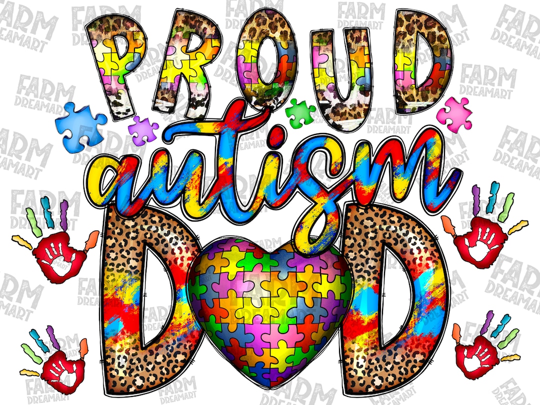 Proud Autism Dad Png, Autism Awareness PNG, Autism Heart Png , Autism ...