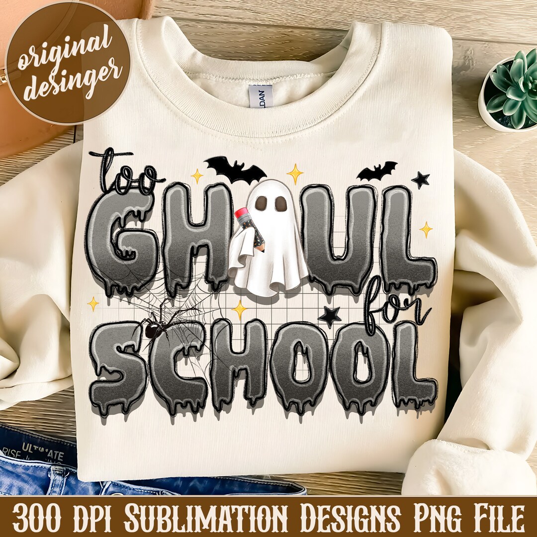 Too Ghoul for School PNG Digital Design Download, Halloween Png, Back ...