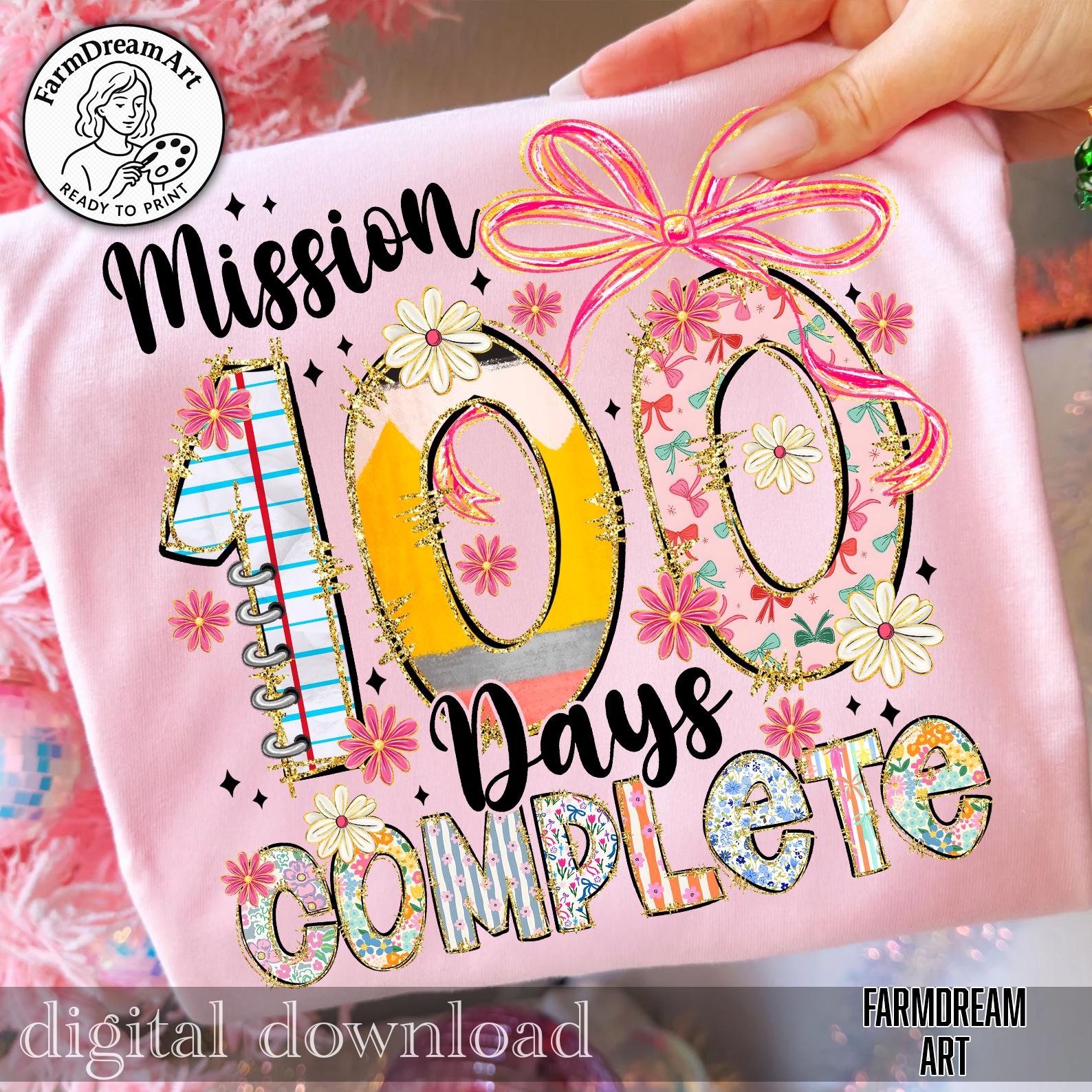 Mission 100 Days Complete, 100 Days of School PNG, 100th Day School ...