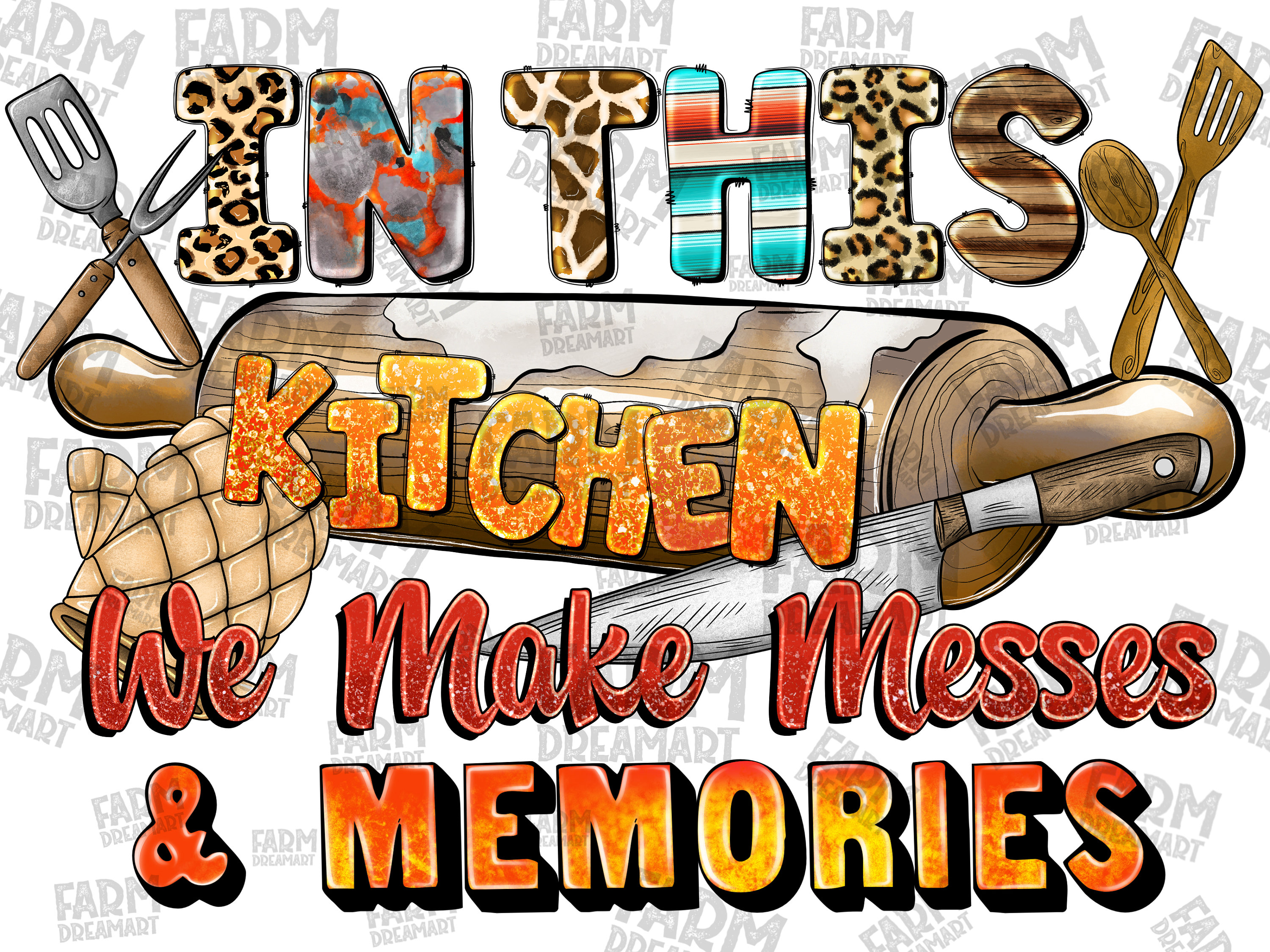 Cooking Png Sublimation Design Download, in This Kitchen We Make Messes ...