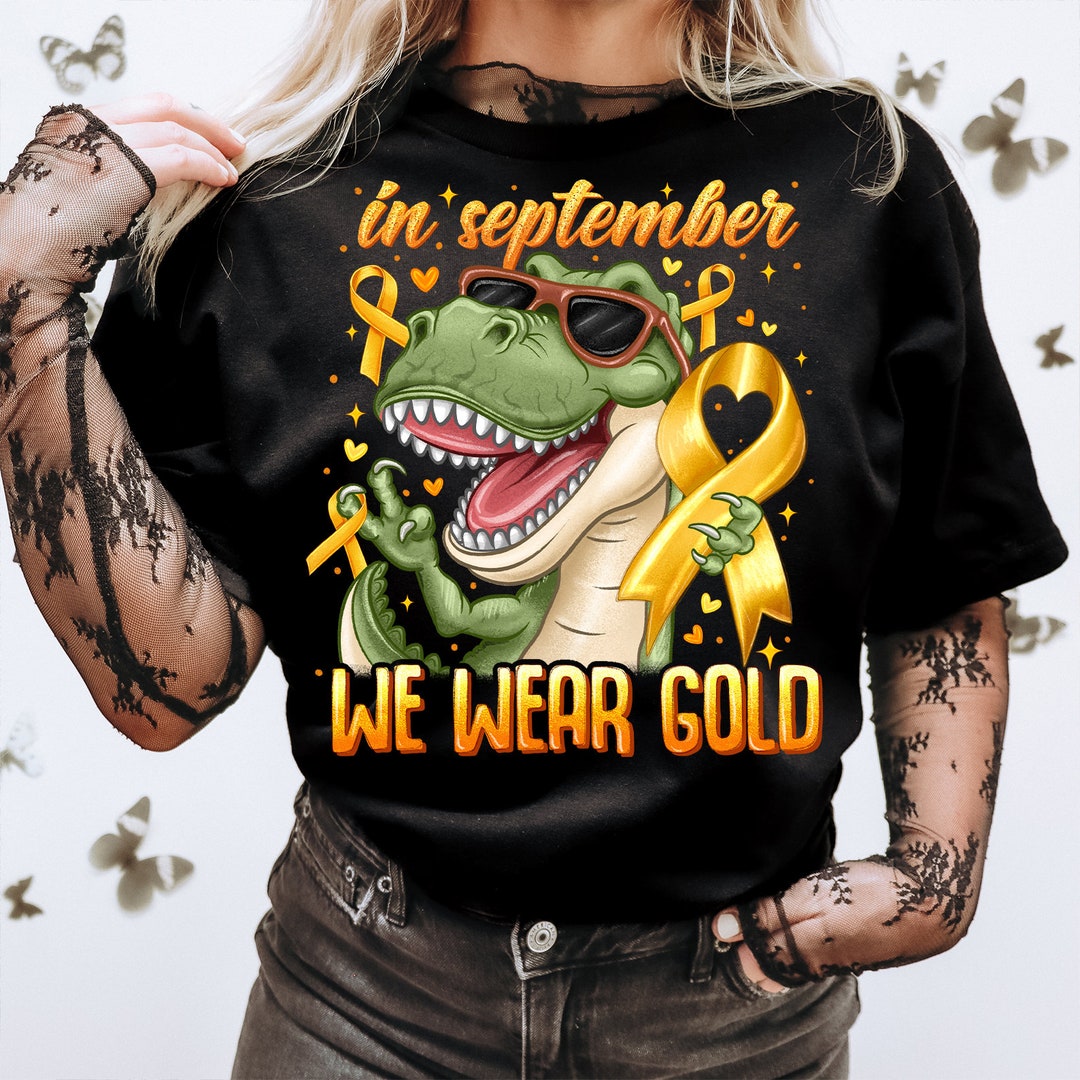In September We Wear Gold Rex Png, Chilhood Cancer Png, in September We ...