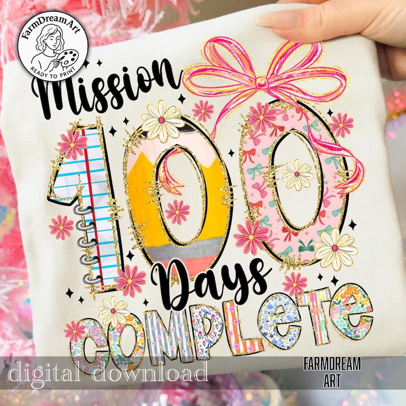 Mission 100 Days Complete, 100 Days of School PNG, 100th Day School ...
