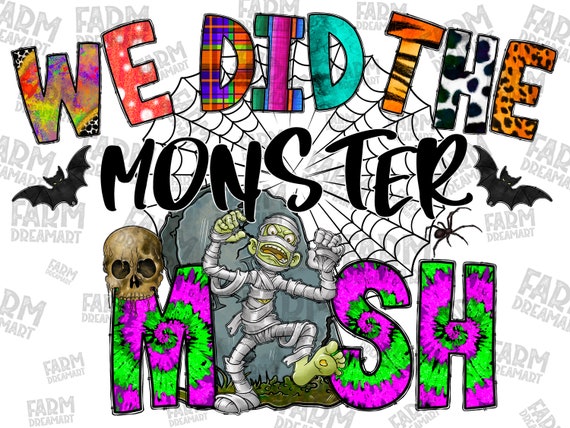 We Did the Monster Mash PNG File for Sublimation Printing - Etsy