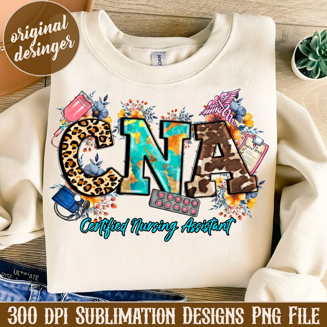 CNA Certified Nursing Assistant Png Sublimation Design Download, Nurse ...