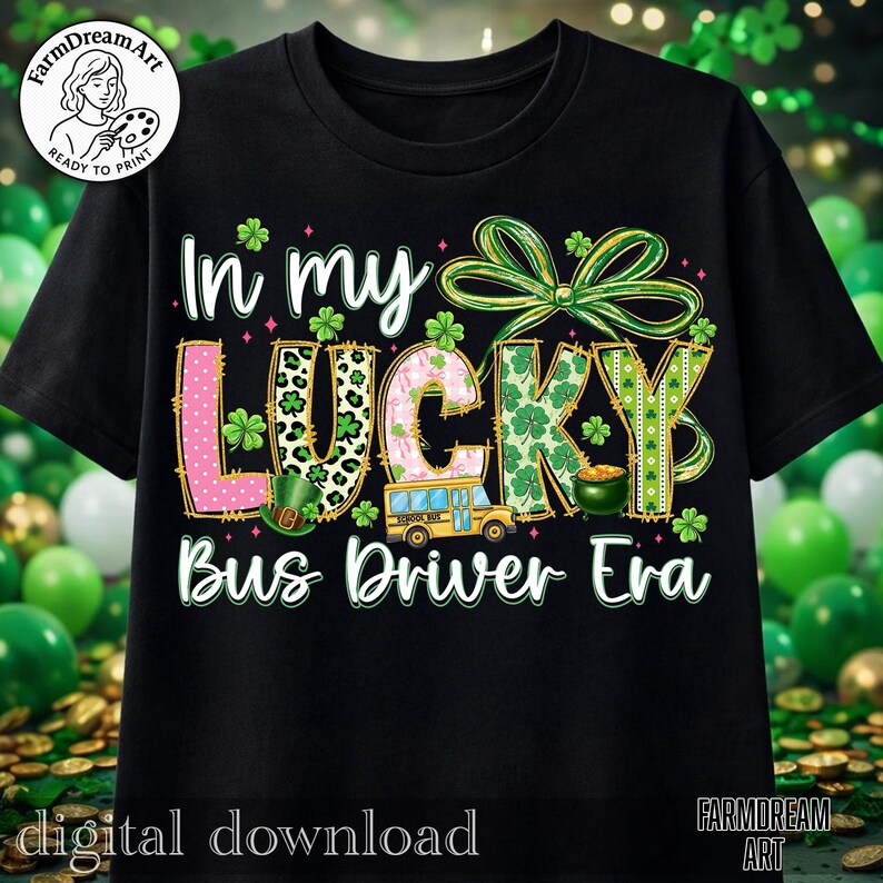 In My Lucky Era Png,lucky Bus Driver Png,st Patricks Bus Driver,bus ...