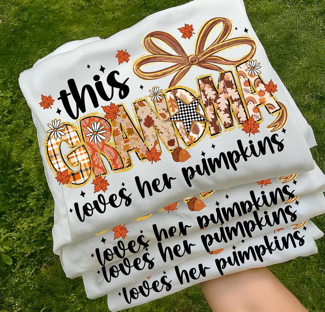 This Grandma Loves Her Pumpkins Png,personalized Pumpkin Grandma Design ...