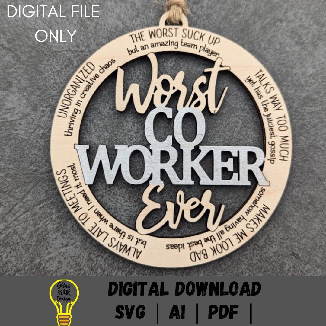 Coworker Ornament Svg, Worst Co-worker Ever Digital File, Fun and ...