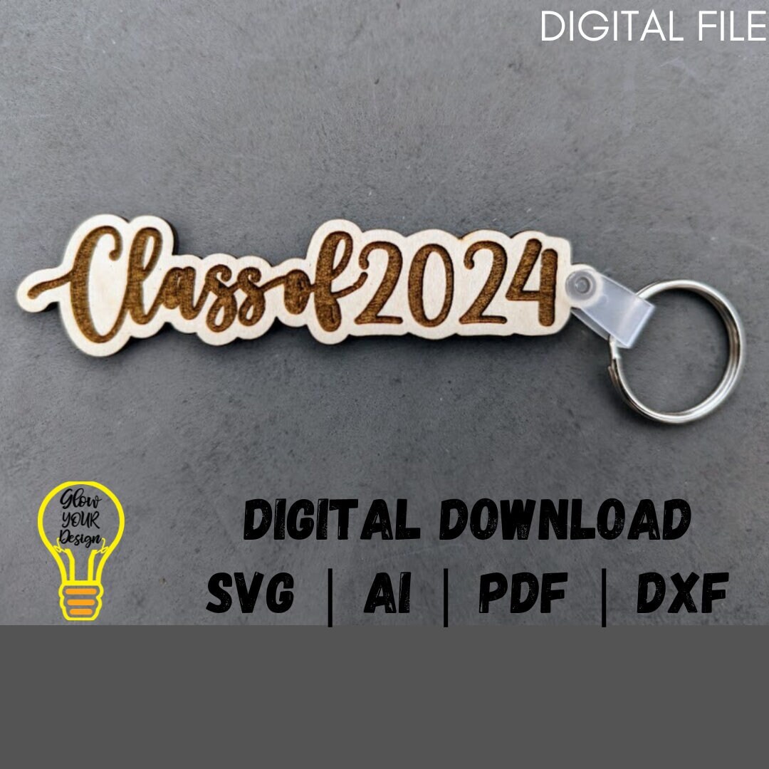 Class of 2024 Svg, Graduation Keychain Svg, Keepsake for 2024 Graduate ...