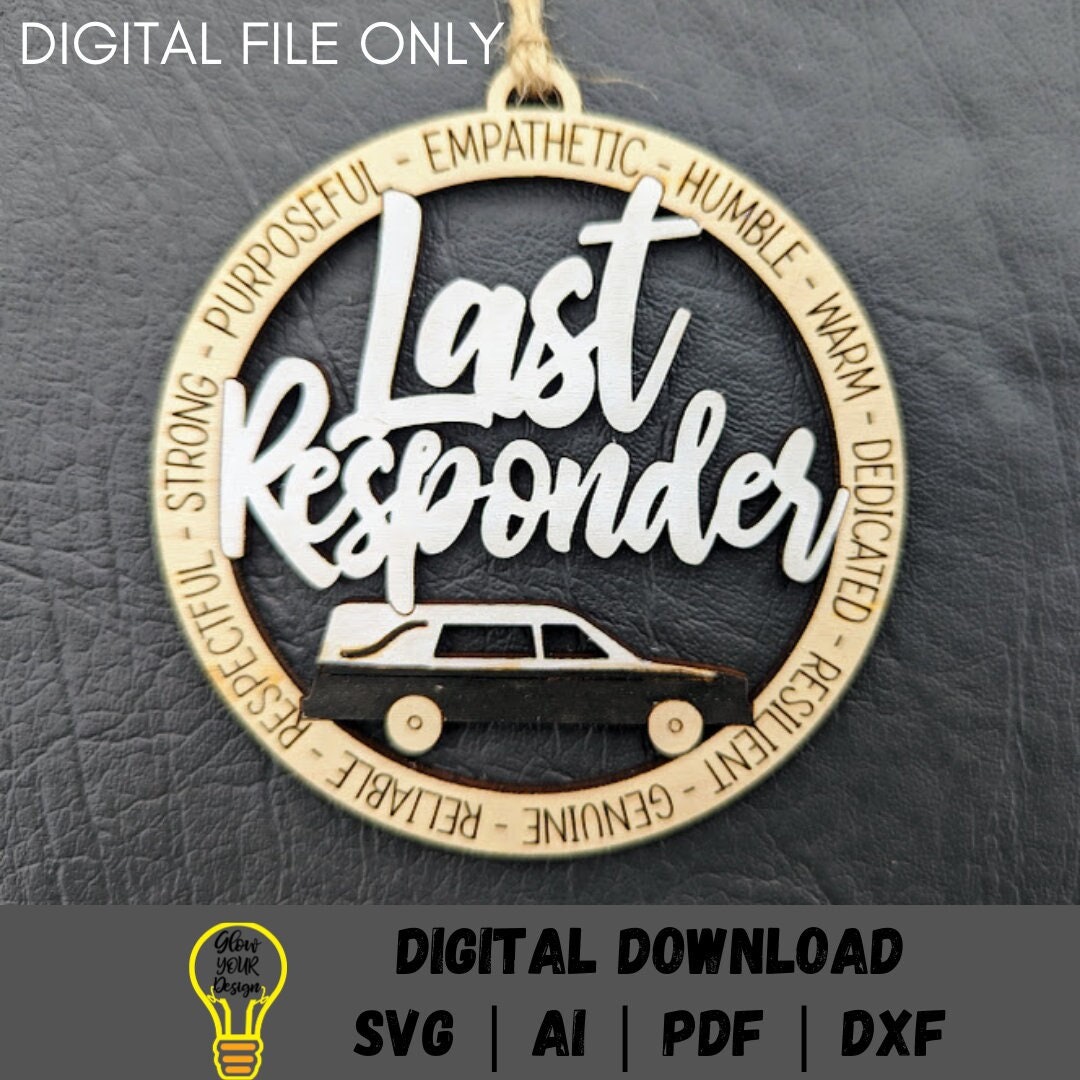 Last Responder Svg, Ornament Digital File, Coroner, Funeral Director ...