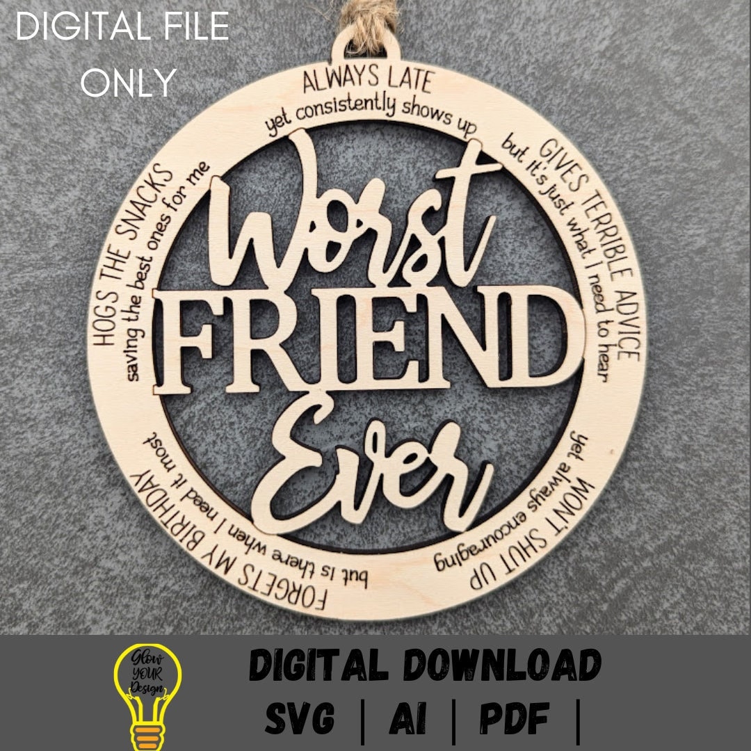 Friend Ornament Svg, Worst Friend Ever Digital File, Snarky Gift for ...