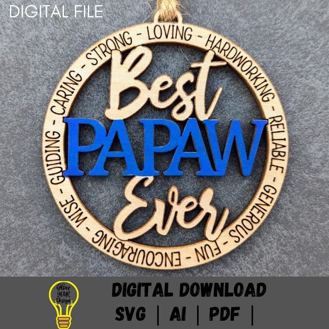 Best Papaw Ever Svg - Ornament or Car Charm Digital File, Gift for ...