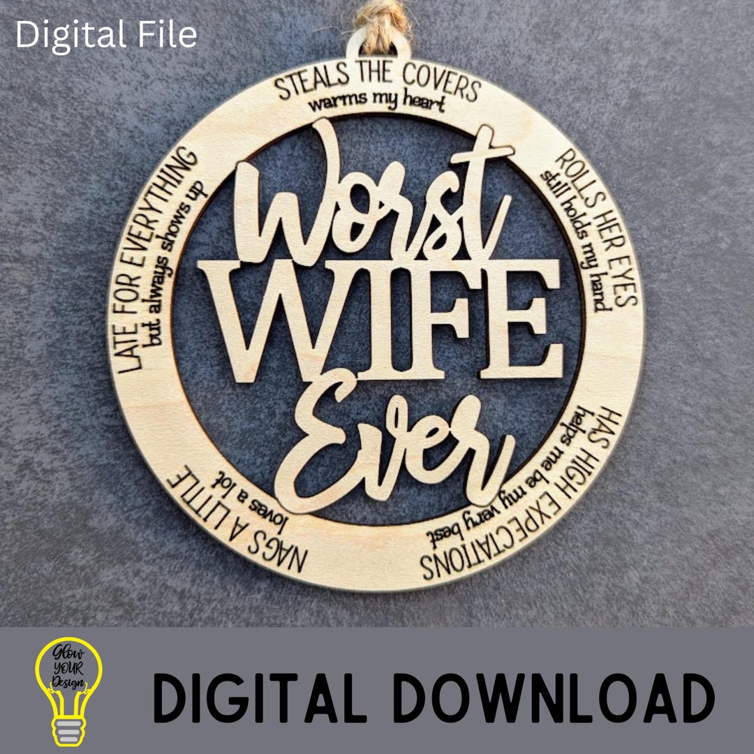 Wife Ornament Svg, Worst Wife Ever Digital File, Snarky Gift for Spouse ...