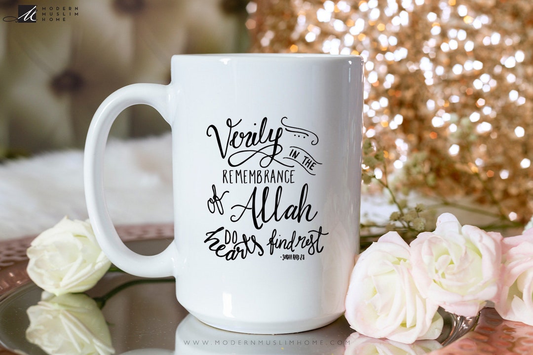 Islamic Mug, Remembrance Mug, in the Remembrance of Allah, 11oz or 15oz ...
