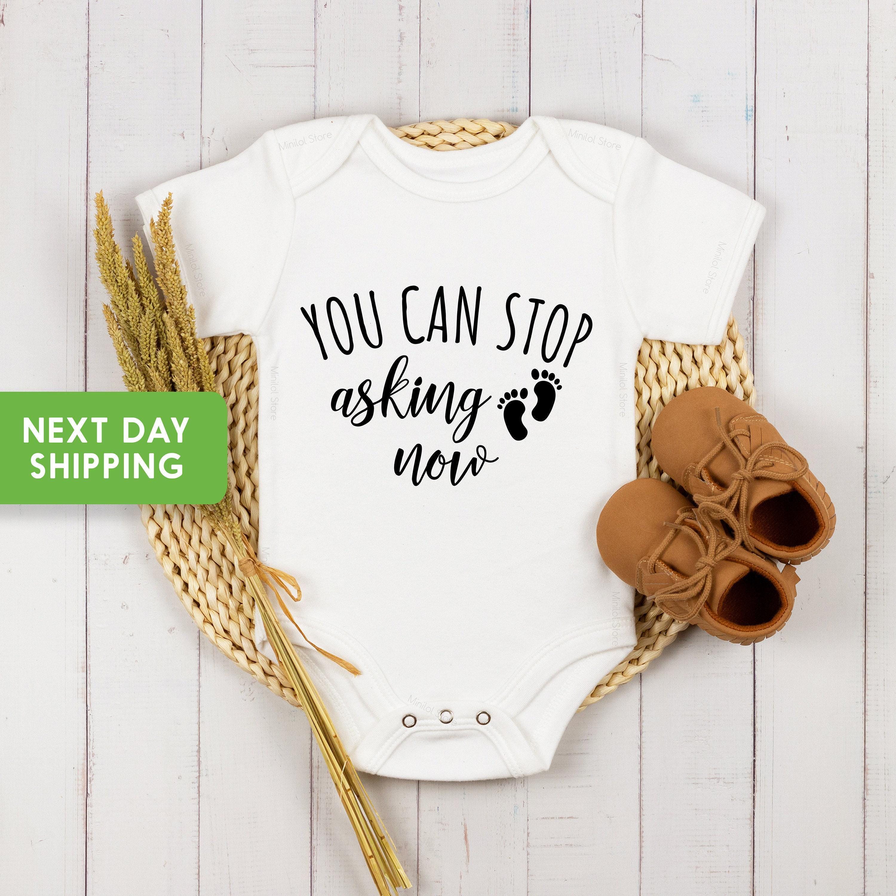 You Can Stop Asking Now Onesie®, Cute Baby Onesie®, Baby Announcement ...
