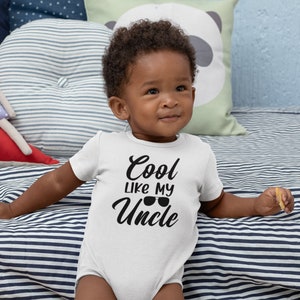 Cool Like My Uncle Baby Onesie® Cool Uncle for Babies Funny, Cool Uncle ...