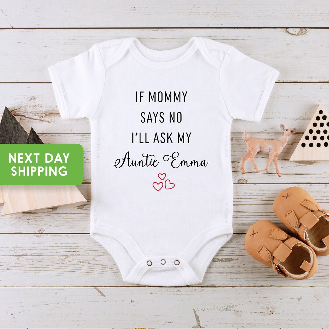 If Mummy Says No I'll Ask My Auntie Baby Grow, Personalised Baby Grow ...