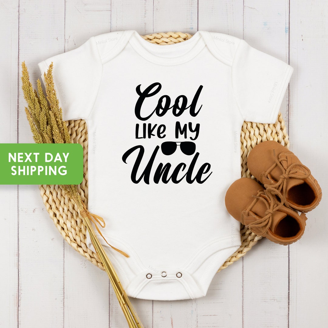 Cool Like My Uncle Baby Onesie® Cool Uncle for Babies Funny, Cool Uncle ...