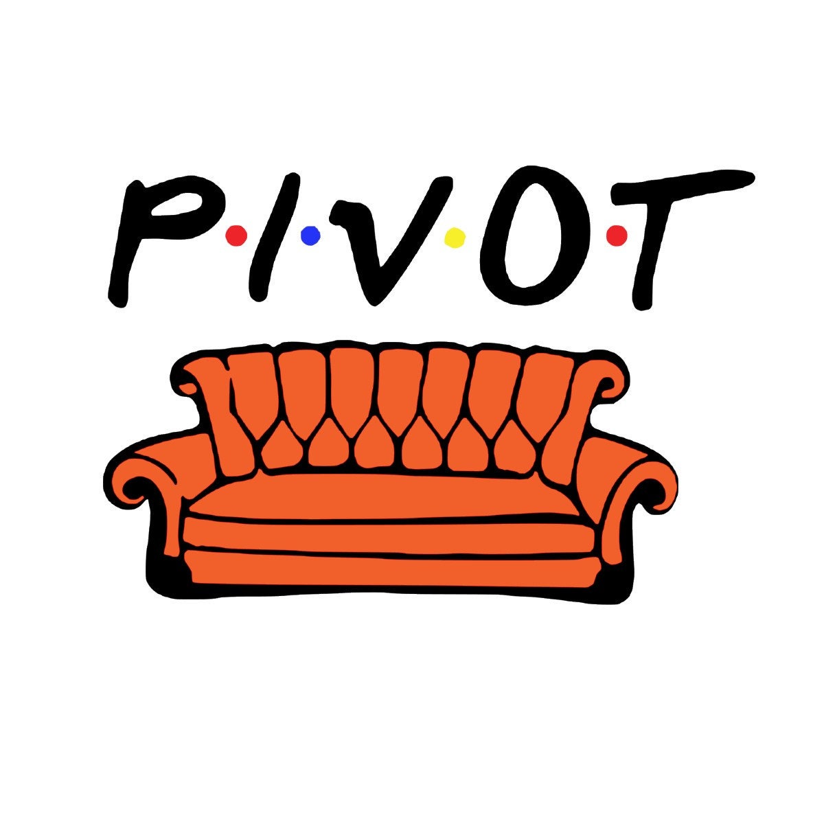 Pivot Friends TV Show Vinyl Decal for Window, Car, Mirror, Bumper ...