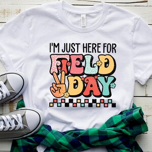 Field Day Fun Day 2023 ,i'm Just Here for Field Day , Smiley Face ,last ...