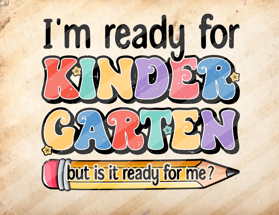 I'm Ready for Kindergarten but is It Ready for Me , Back to School ...