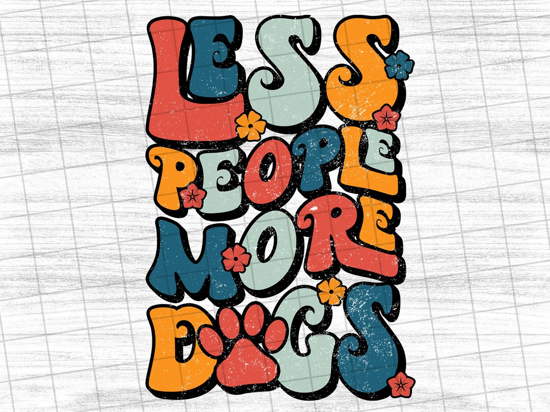 Less People More Dogs, Animal Silhouette ,dog Silhouette , Dog Mom ...