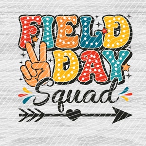 Field Day Squad ,last Day of School,field Day Design, Sublimation ...