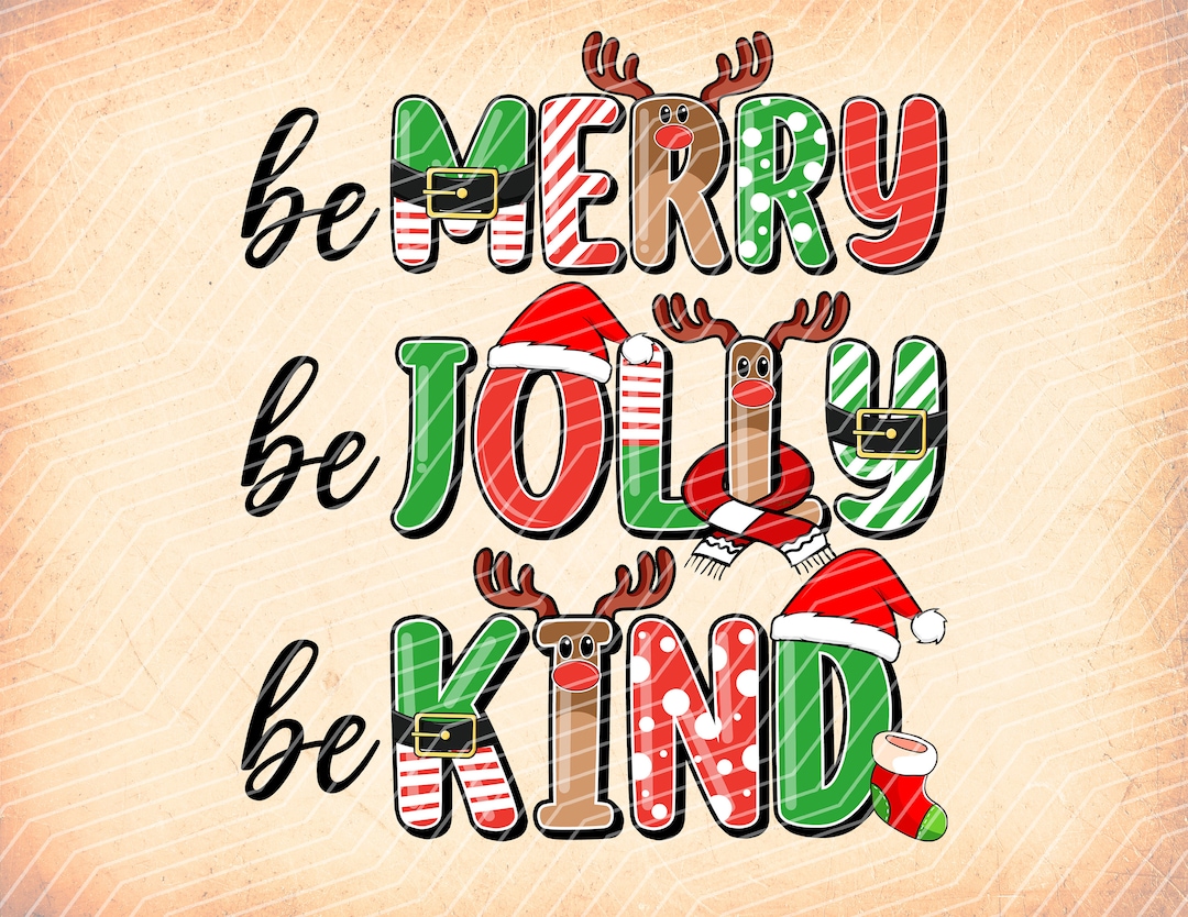 Be Merry Be Jolly Be Kind , Teacher Christmas, Merry Christmas ...