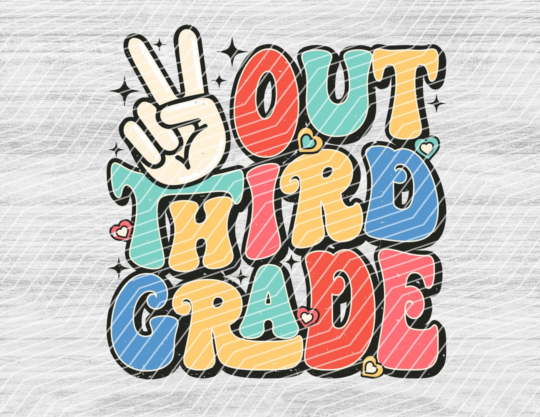 Peace Out Third Grade Png,3rd Grade Graduation, Last Day of School ...