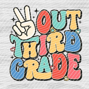Peace Out Third Grade Png,3rd Grade Graduation, Last Day of School ...
