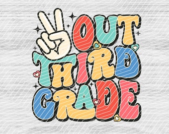3rd Grade Png, Peace Out Third Grade PNG, Last Day of School, 3rd Grade ...