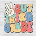 Peace Out Third Grade Png,3rd Grade Graduation, Last Day of School ...