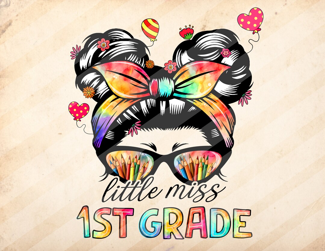 Little Miss First Grade,hello First Grade ,1st Grade Teacher,first ...