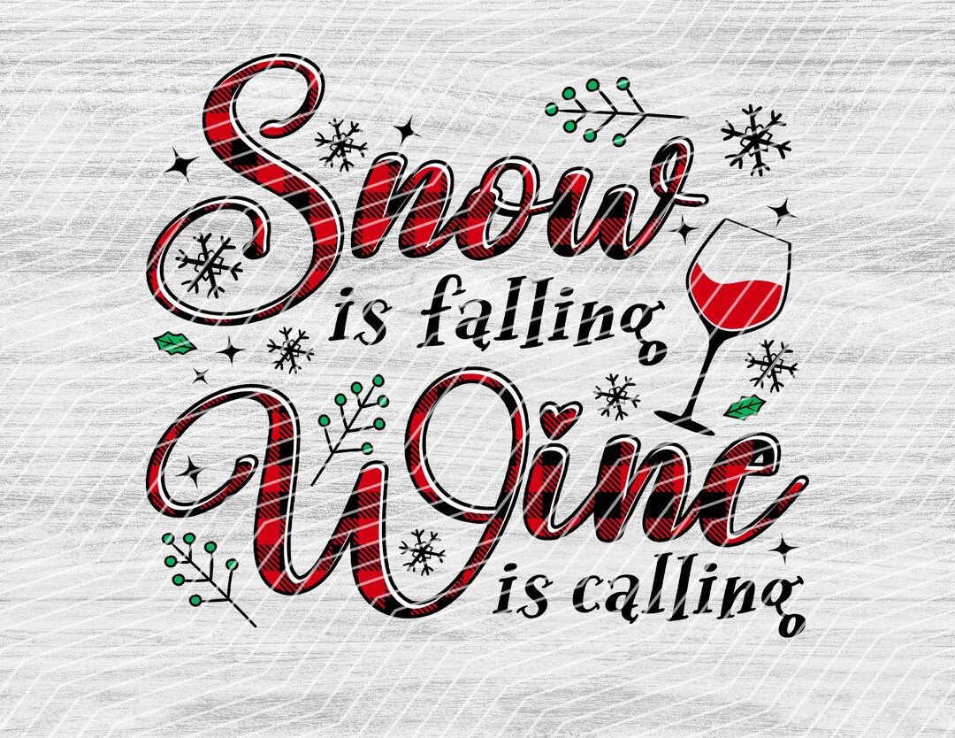 Snow Is Falling Wine is Calling, Merry Christmas,Funny Christmas ...