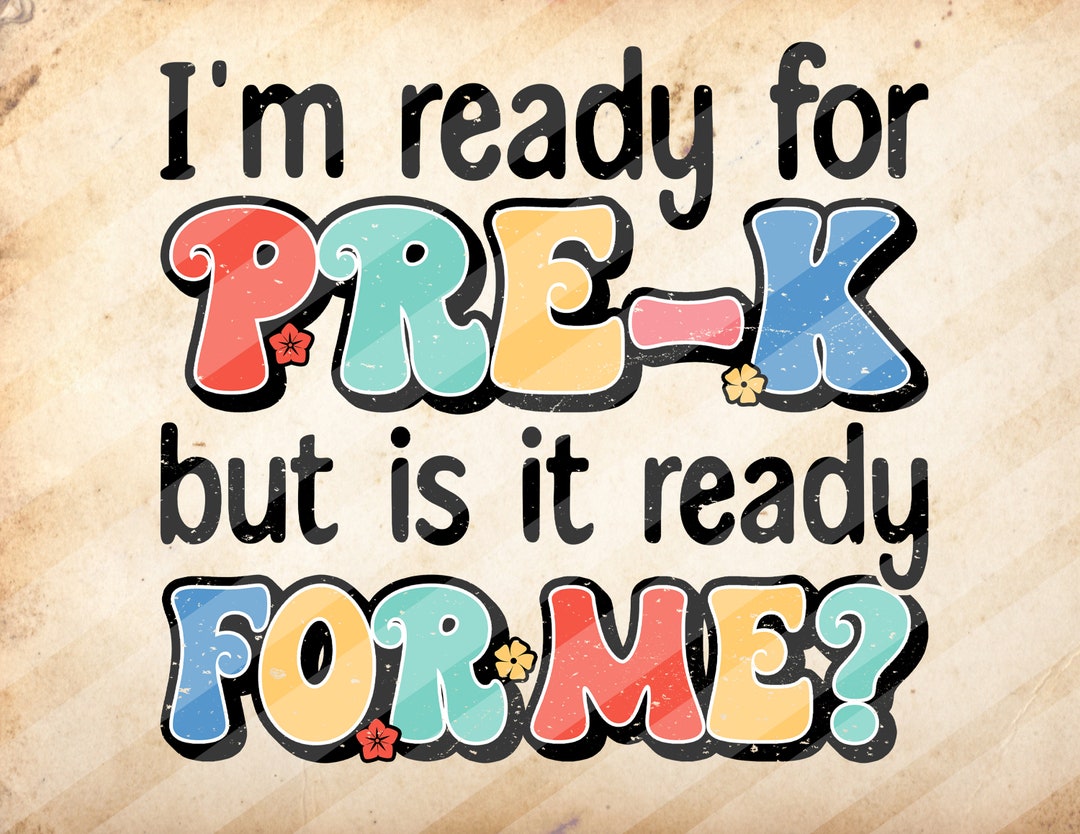 I'm Ready for Pre-k but is It Ready for Me, Back to School , First Day ...