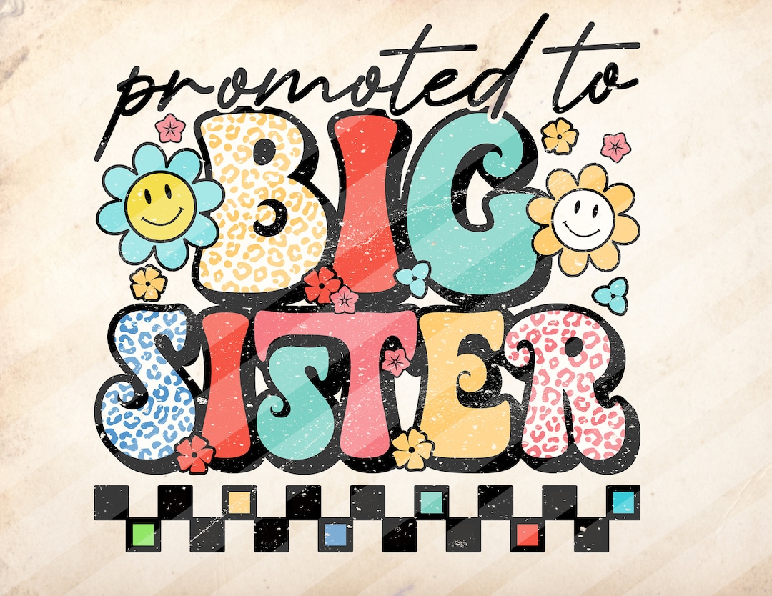 Promoted to Big Sister, Baby Girl, Sublimation Design Downloads - PNG ...
