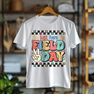 I'm Just Here for Field Day,last Day of School,field Day Design ...