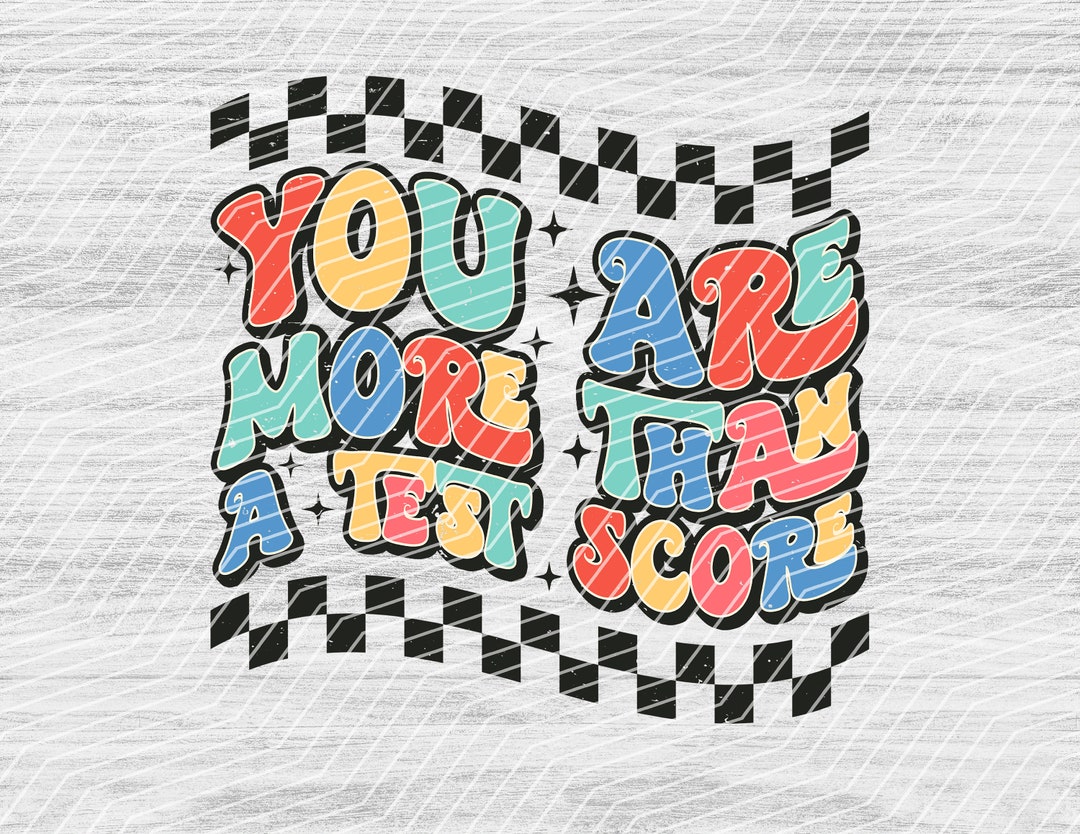 You Are More Than A Test Score, Test Day, Teacher Gift, Sublimation ...