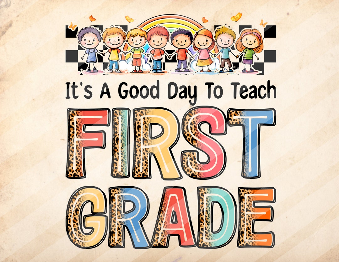 It's A Good Day to Teach First Grade ,first Grade Teacher ,rainbow ...
