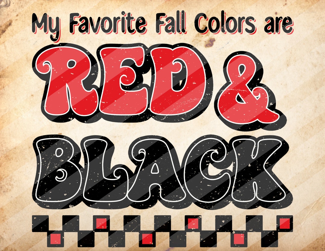 My Favorite Fall Colors Are Red and Black, Game Day, Sublimation Design ...