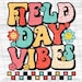 Field Day Vibes , Retro Groovy Field Day , Field Day School,last Day of ...