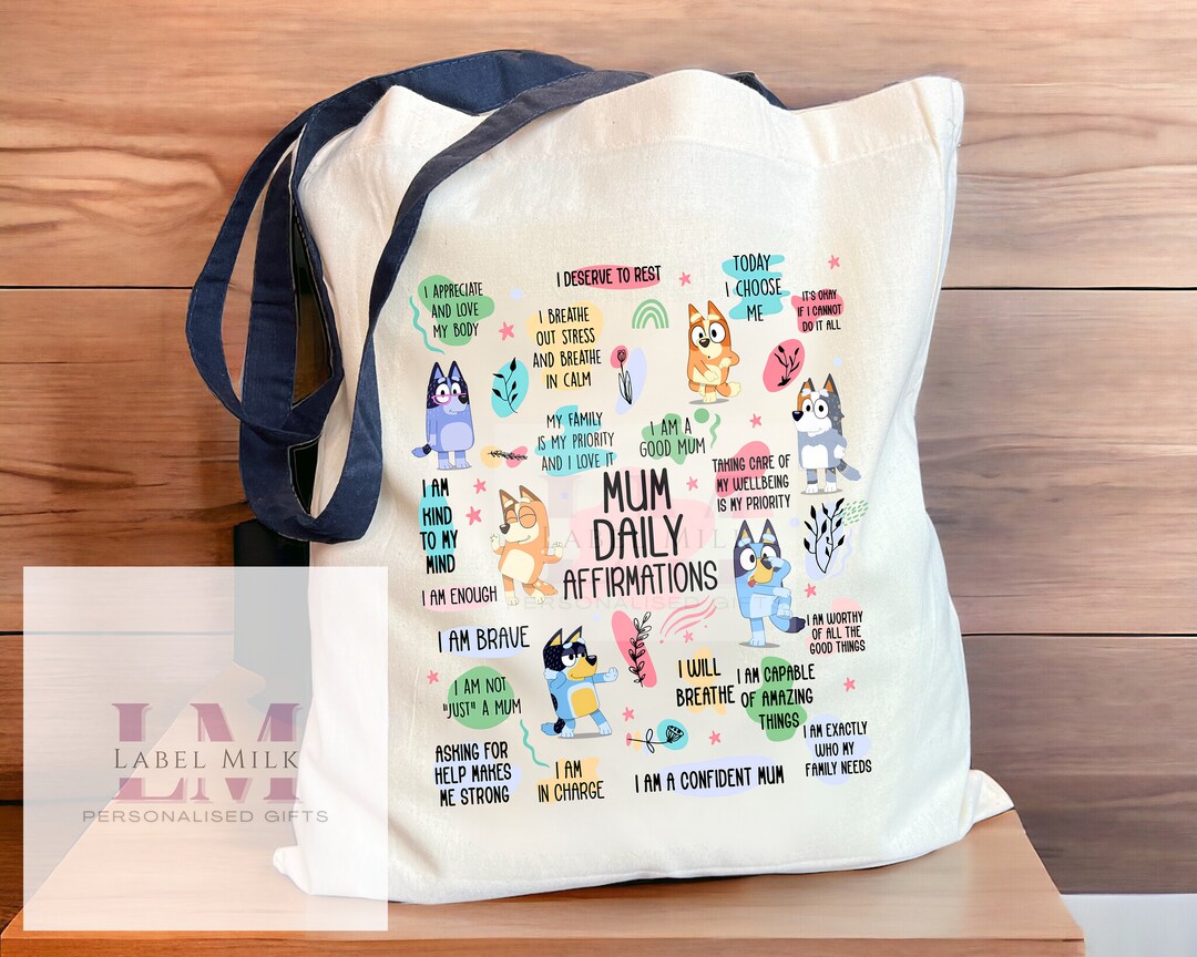 Bluey Affirmations Tote, Bluey Tote Bag, Uplifting Affirmations, Bluey ...