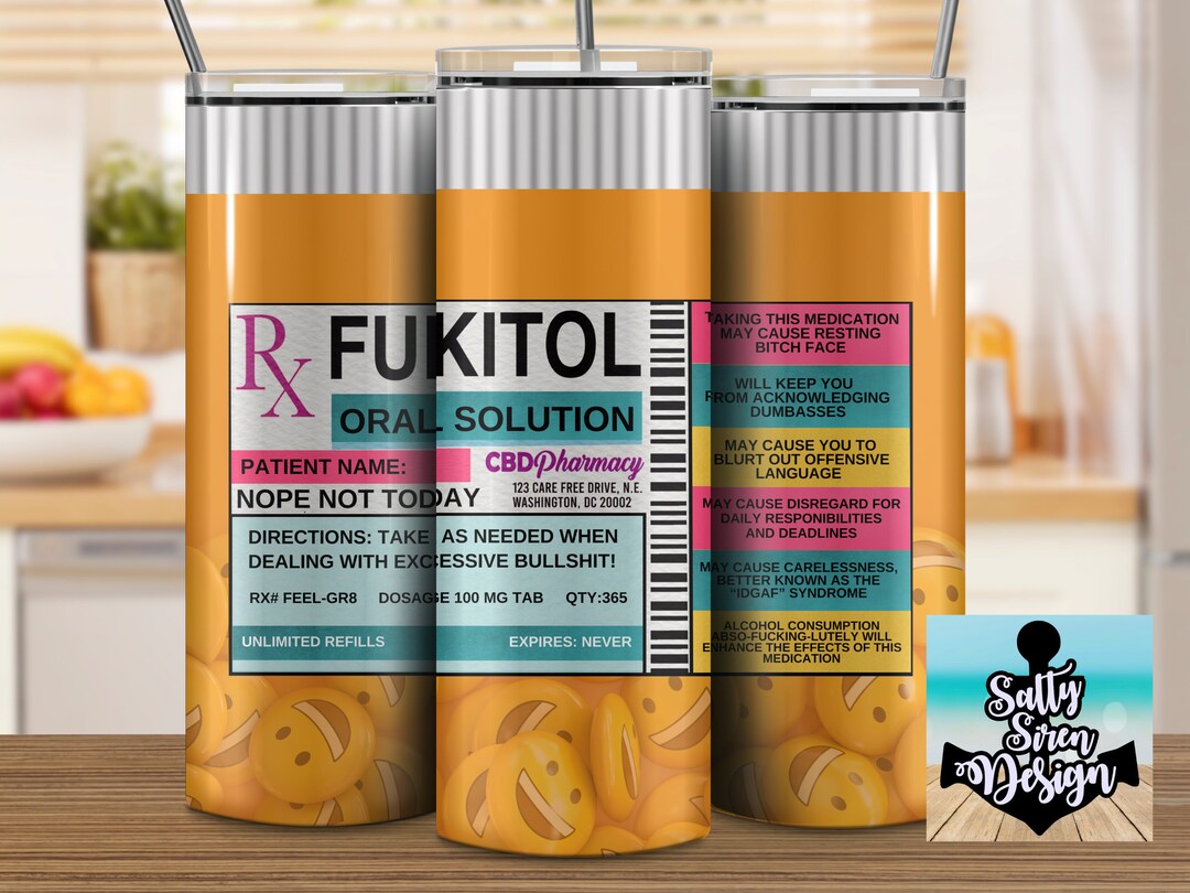 Fukitol Oral Solution - RX Pill Bottle Spoof Tumbler - 20 Ounce Tumbler ...