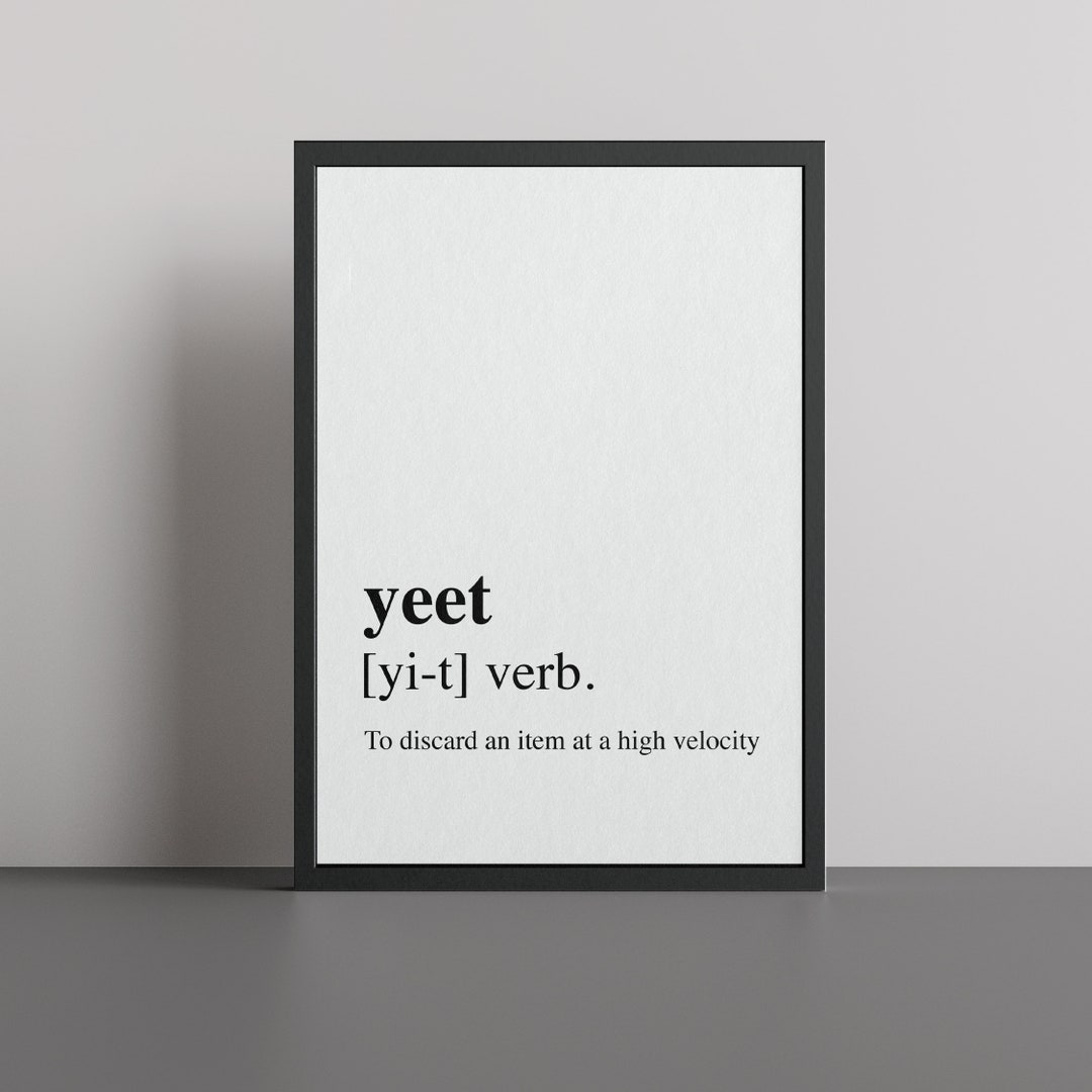 Yeet Definition Print Personalised Wall Art Print Dictionary Definition ...