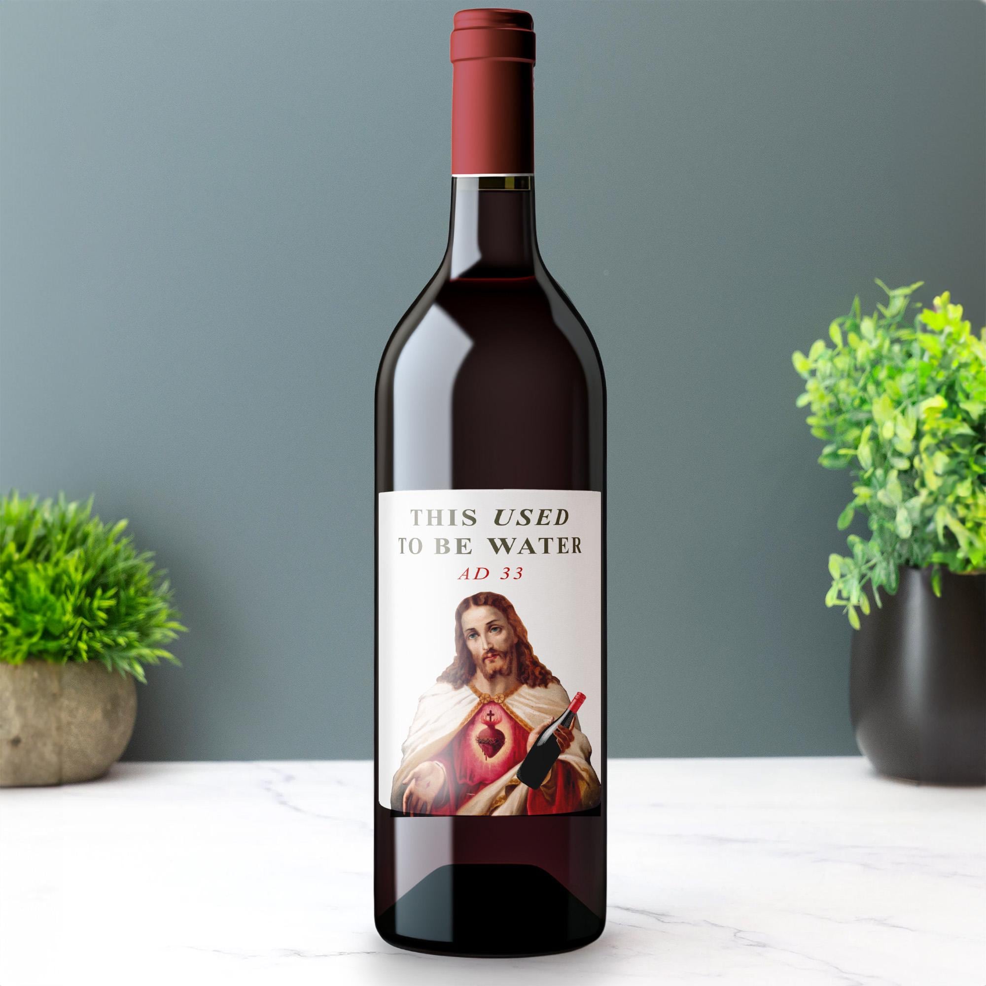 Jesus Used to Be Water Wine Label Vinyl Sticker Funny Novelty Gift ...