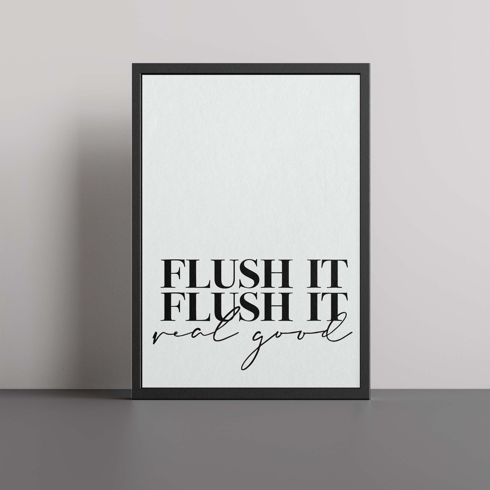 Flush It Real Good Bathroom Poster Print Available With | Etsy