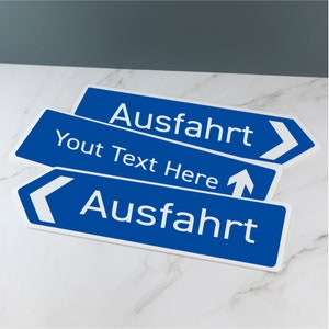 Personalised Ausfahrt Directional Road Sign Acrylic UV Printed Holes ...